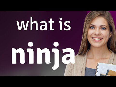 Ninja — NINJA meaning