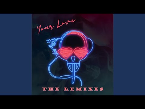 Your Love (JB 333 Remix)
