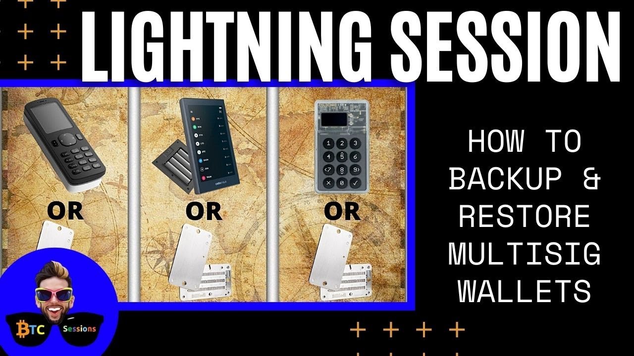 LIGHTNING SESSION: How To Backup And Restore Multisig Wallets