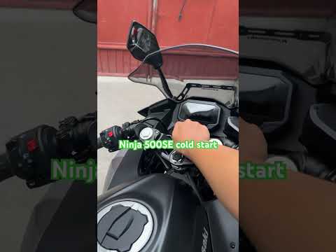 Ninja 500SE cold start