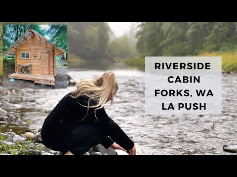 RIVERSIDE CABIN - FORKS, WA/ LA PUSH