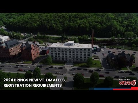 2024 brings new Vt. DMV fees, registration requirements