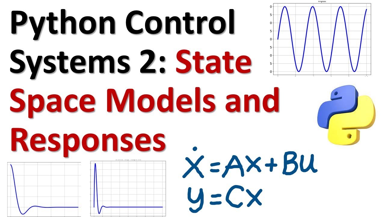 Python Control Systems 2: State Space Models, Responses, Discretization, and Basic Operations