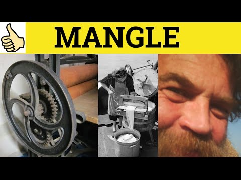 🔵 Mangle Meaning - Mangled Examples - Mangle Definition - Mangle Mangled