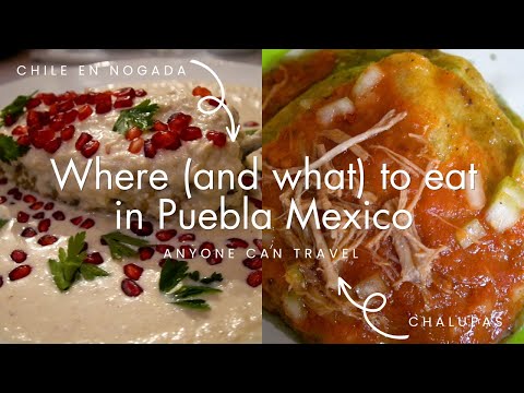 6 Foods you can only eat in Puebla Mexico | Where to eat in Puebla Mexico