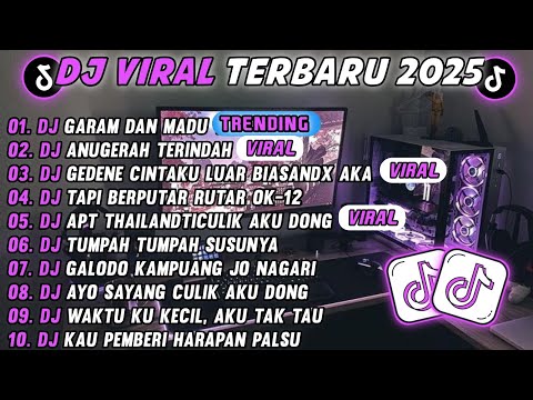 DJ TIKTOK TERBARU 2025-🎵 DJ GARAM DAN MADU 🎵 DJ TAPI BERPUTAR PUTAR OK-T2 FULL ALBUM