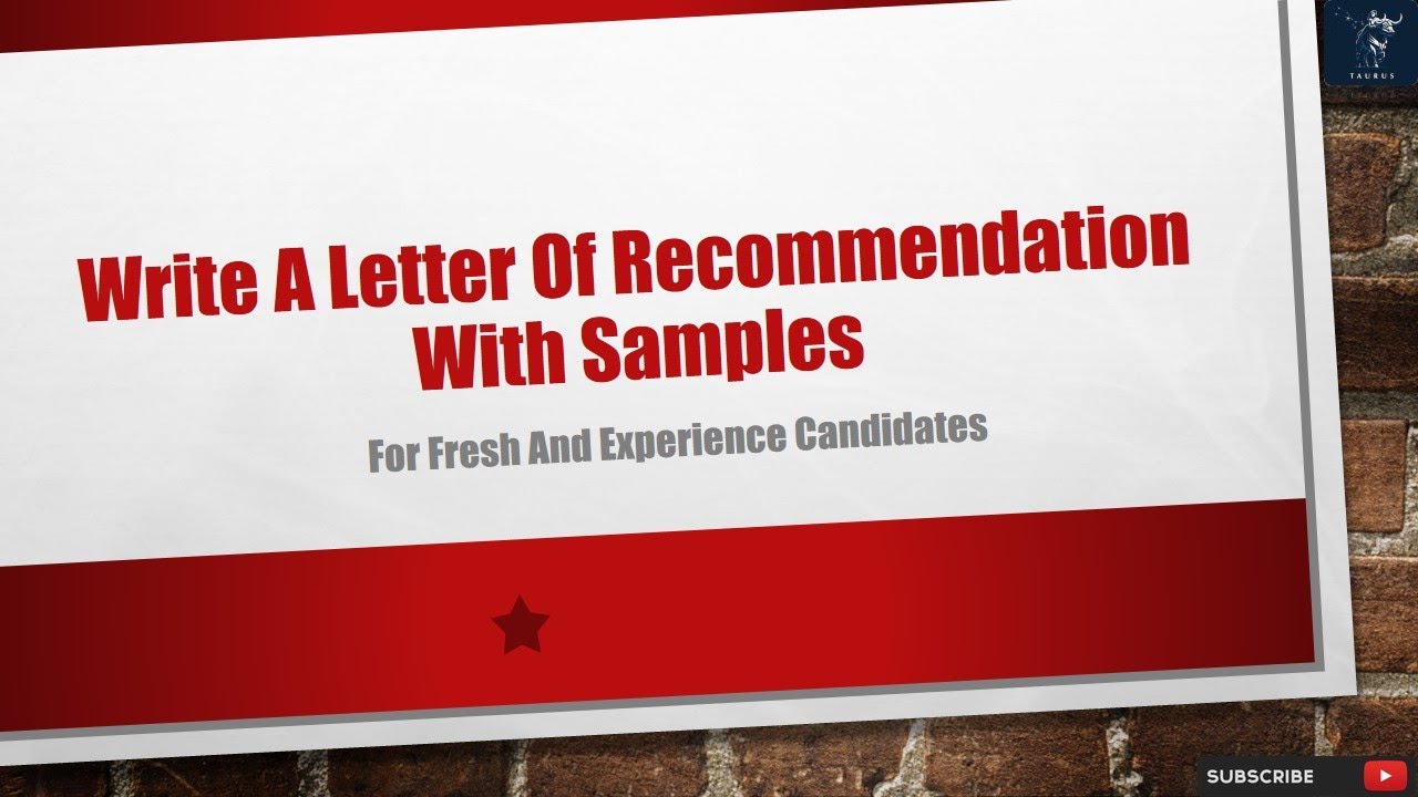 How to Write a Compelling Letter of Recommendation with Samples | For Fresh & Experienced Candidates