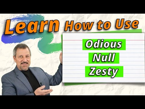 Advanced English Vocabulary Words You Need to Know: Odious, Null, Zesty