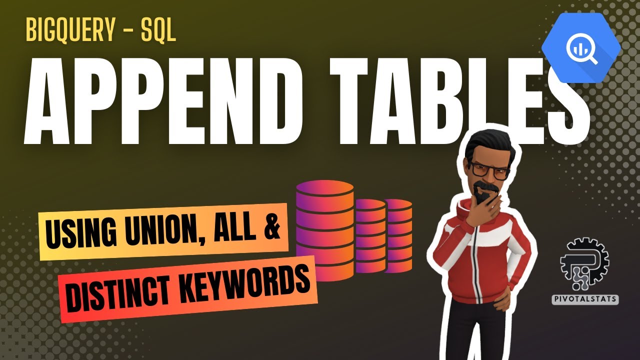 Append multiple tables using UNION in SQL | BigQuery