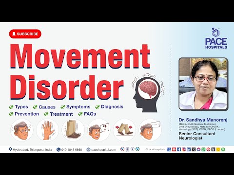 Movement Disorder - Types, Causes, Symptoms, Diagnosis, Treatment & Prevention