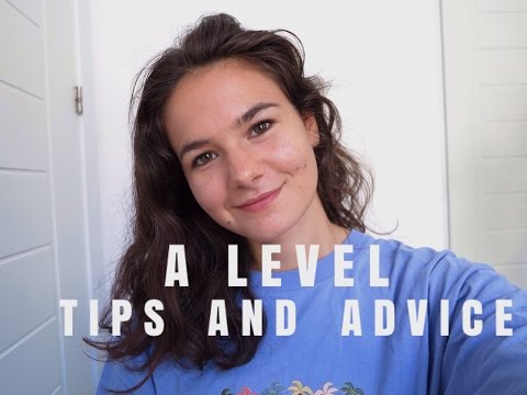 A Level and As Level / Tips and Advice