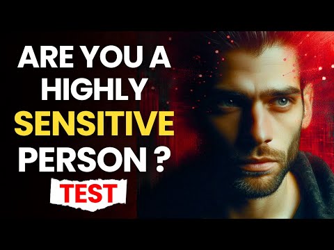 Are You a Highly Sensitive Person? | HSP Test
