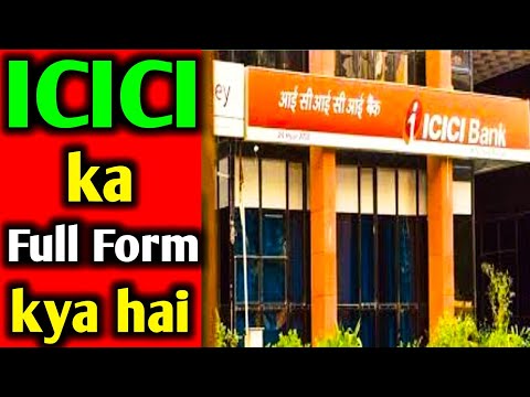 what is ICICI bank | full form of ICICI BANK | ICICI bank ka pura naam | ICICI BANK | fulltell