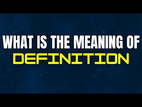 Meaning Of Definition | Definition Meaning | What is the Meaning Of Definition |