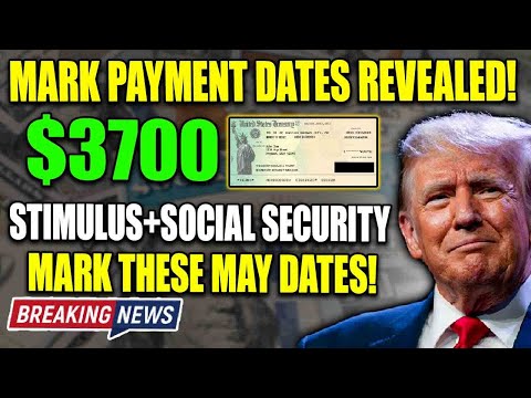 📅 Mark Your Calendars! May Stimulus & Social Security Payments Up to $3,700 Confirmed! 💵