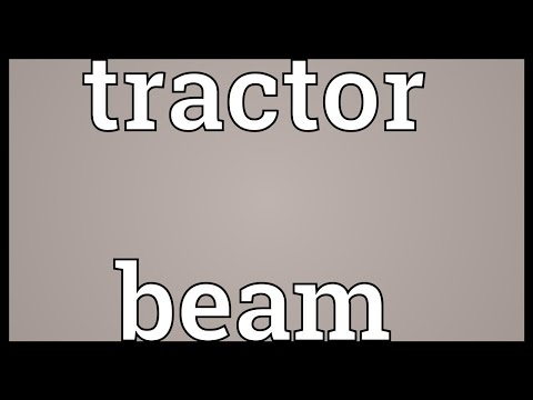 Tractor beam Meaning