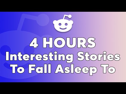 4 Hours Of Reddit Stories To Fall Asleep To - Best Reddit Threads Turned Stories