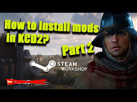 How to install mods with Steam Workshop in KCDII?