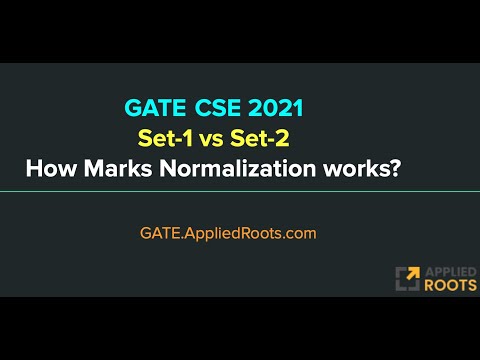 GATE CSE 2021 Set 1 vs Set 2: How Normalisation works?