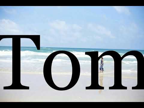 How To Pronounce Tom🌈🌈🌈🌈🌈🌈Pronunciation Of Tom