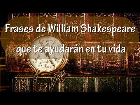 Frases de William Shakespeare que te ayudarán en tu vida