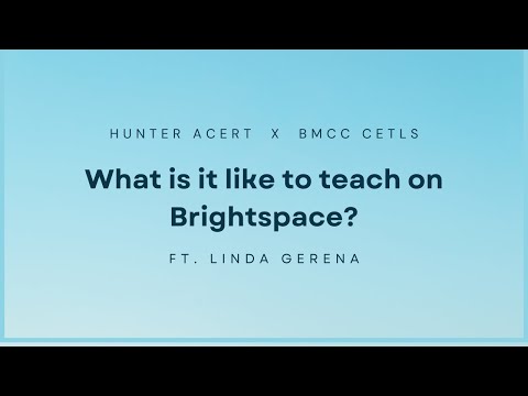 What is it like to teach on Brightspace? (Linda Gerena)
