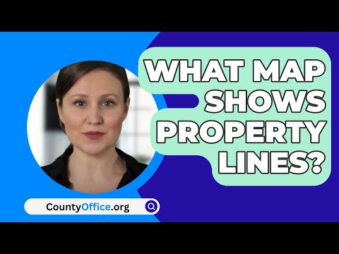 What Map Shows Property Lines? - CountyOffice.org