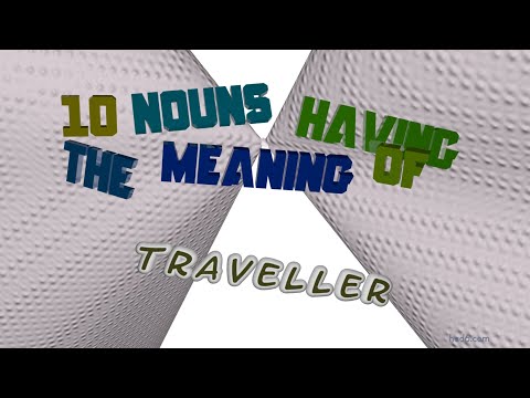 traveller - 11 nouns which are synonym of traveller (sentence examples)