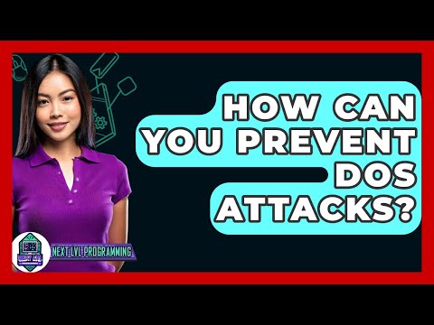 How Can You Prevent DoS Attacks? - Next LVL Programming