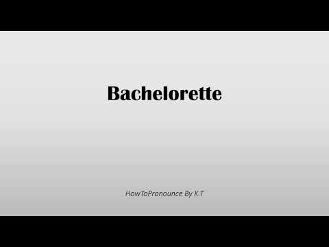 How to pronounce Bachelorette