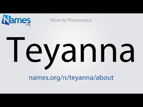How to Pronounce Teyanna