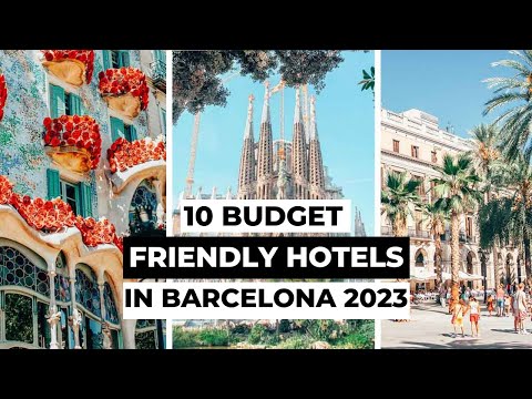 Top 10 Best Cheap Hotels in Barcelona 2023 -Affordable Accommodation for Your Amazing City Adventure