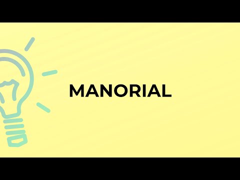 What is the meaning of the word MANORIAL?