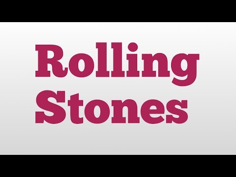 Rolling Stones meaning and pronunciation