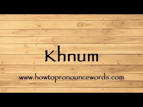 How To Pronounce Khnum ? How To say Khnum New Video