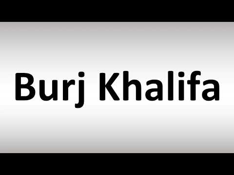 How to Pronounce Burj Khalifa