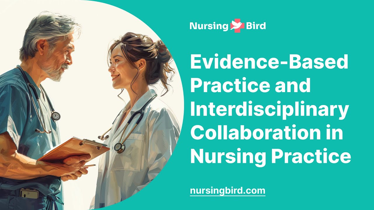 Evidence-Based Practice and Interdisciplinary Collaboration in Nursing Practice - Essay Example