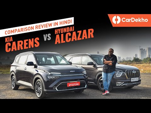 Kia Carens vs Hyundai Alcazar Comparison Review In Hindi | The Better Family Car Is…