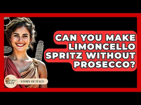 Can You Make Limoncello Spritz Without Prosecco? - Story Of Italy