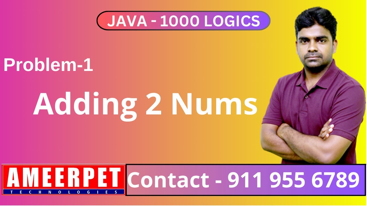 Java 1000 Logical Programs |  Adding 2 Numbers | By Srinivas | Ameerpet Technologies