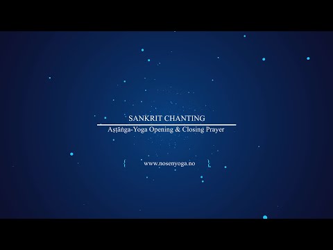 Traditional Aṣṭāṅga-Yoga Opening & Closing Prayer