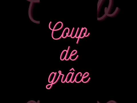 Coup de grâce - French pronunciation & Meaning #shorts #pronounce #pronunciation