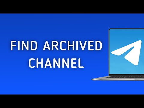 How To Find Archived Channel On Telegram On PC