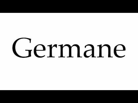 How to Pronounce Germane