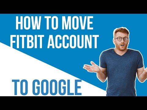 How to move fitbit account to google account