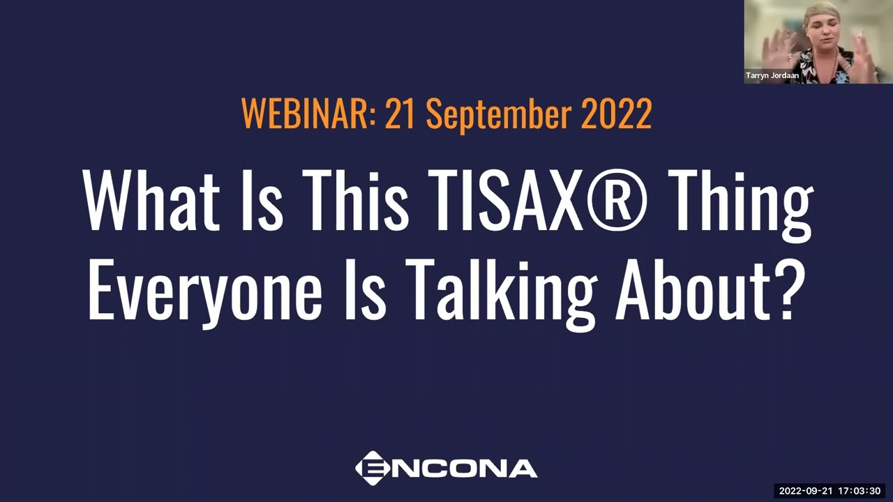 ENCONA | WEBINAR | What Is This TISAX® Thing Everyone Is Talking About?