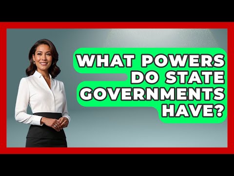 What Powers Do State Governments Have? - Law Enforcement Insider