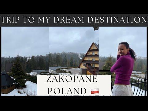 TRIP TO MY DREAM DESTINATION | ZAKOPANE POLAND