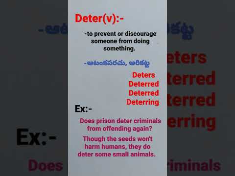 Deter(v)||Everyday vocabulary||today's word is"deter".