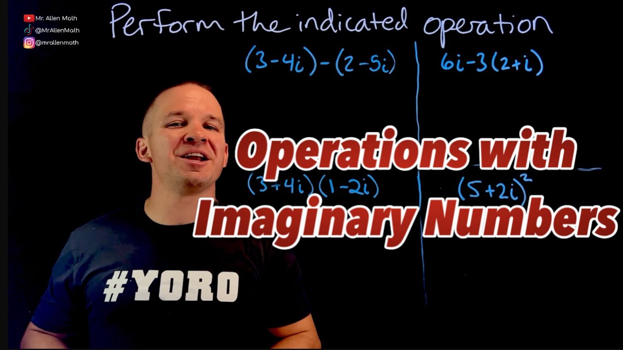 Operations with Imaginary Numbers (Adding, Subtracting, and Multiplying with Imaginary Numbers)